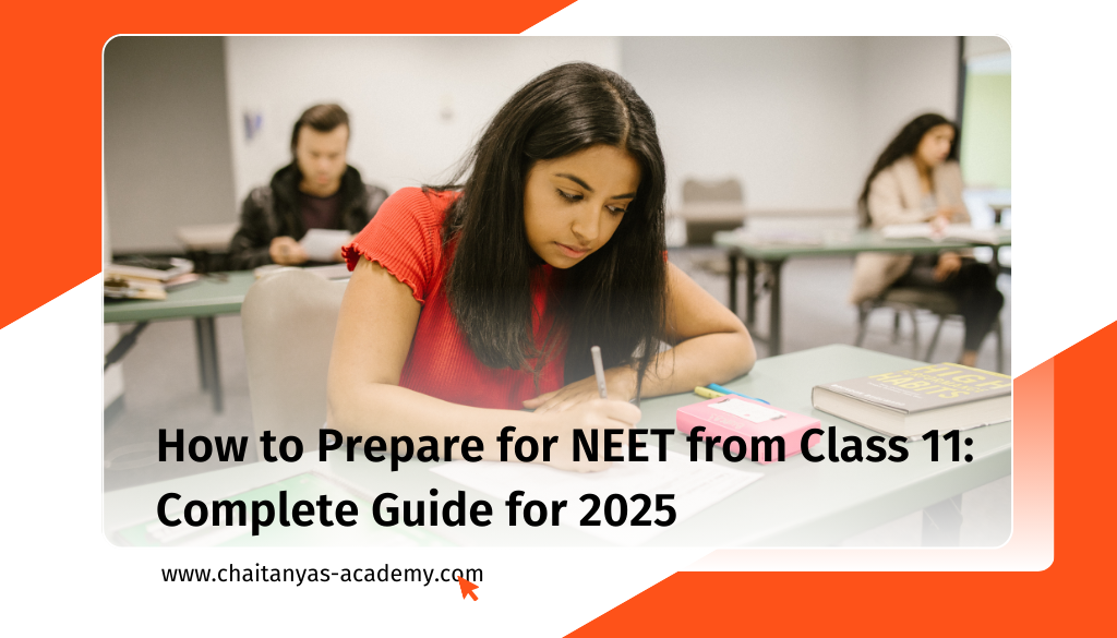How to Prepare for NEET 2025 from Class 11?